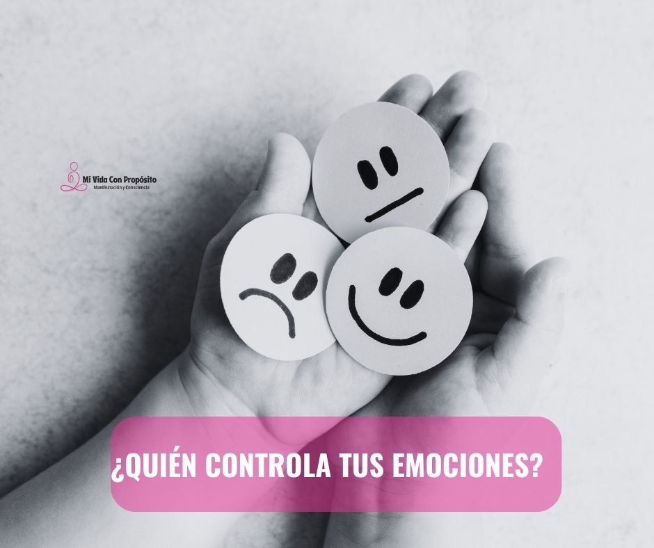 ¿QUIÉN CONTROLA TUS EMOCIONES? | Mi Vida Con Propósito